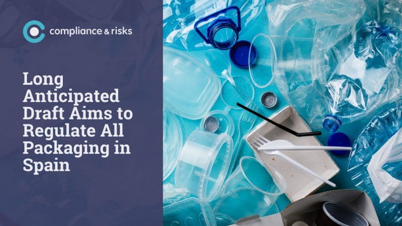 Long Anticipated Draft Aims to Regulate All Packaging in Spain