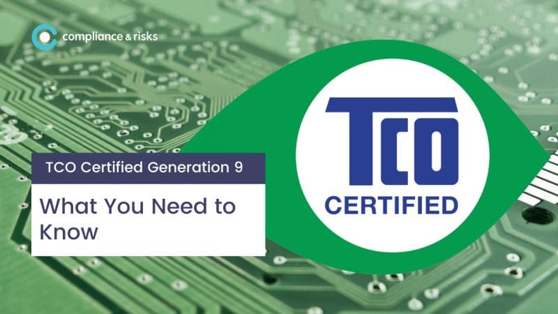 TCO Certified Generation 9 Criteria - What You Need to Know