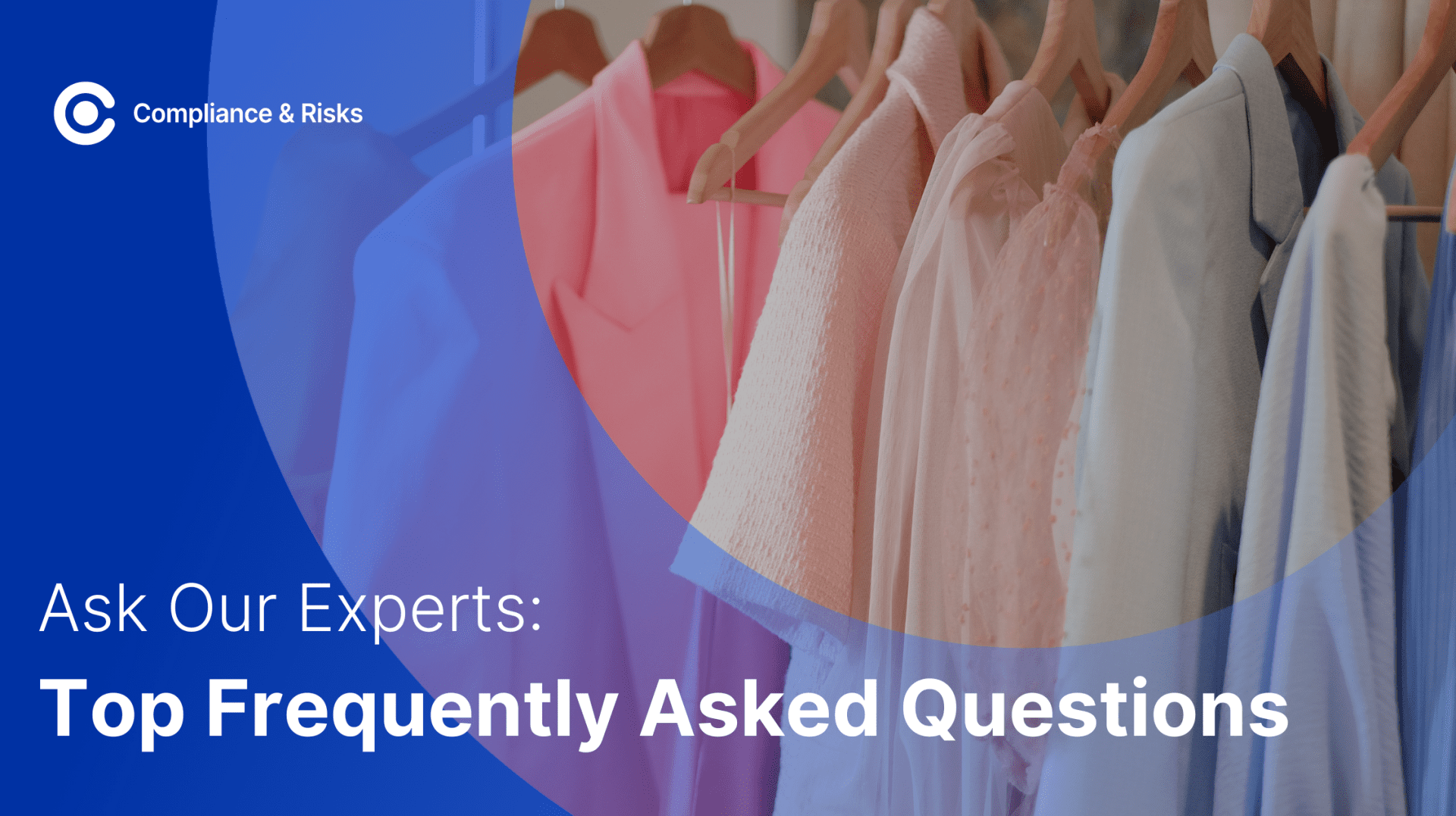 Textiles Extended Producer Responsibility: Ask Our Experts FAQ's