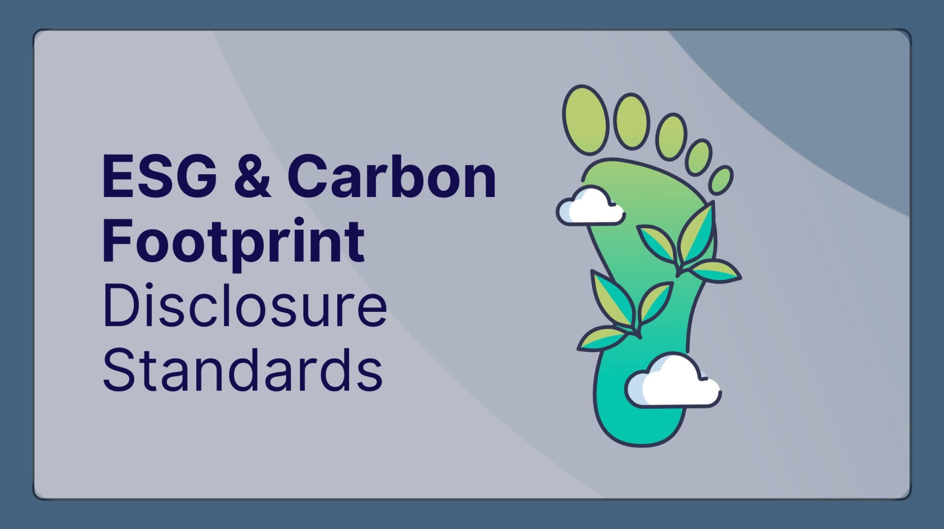 ESG and Carbon Footprint Disclosure Standards: Emissions Guide