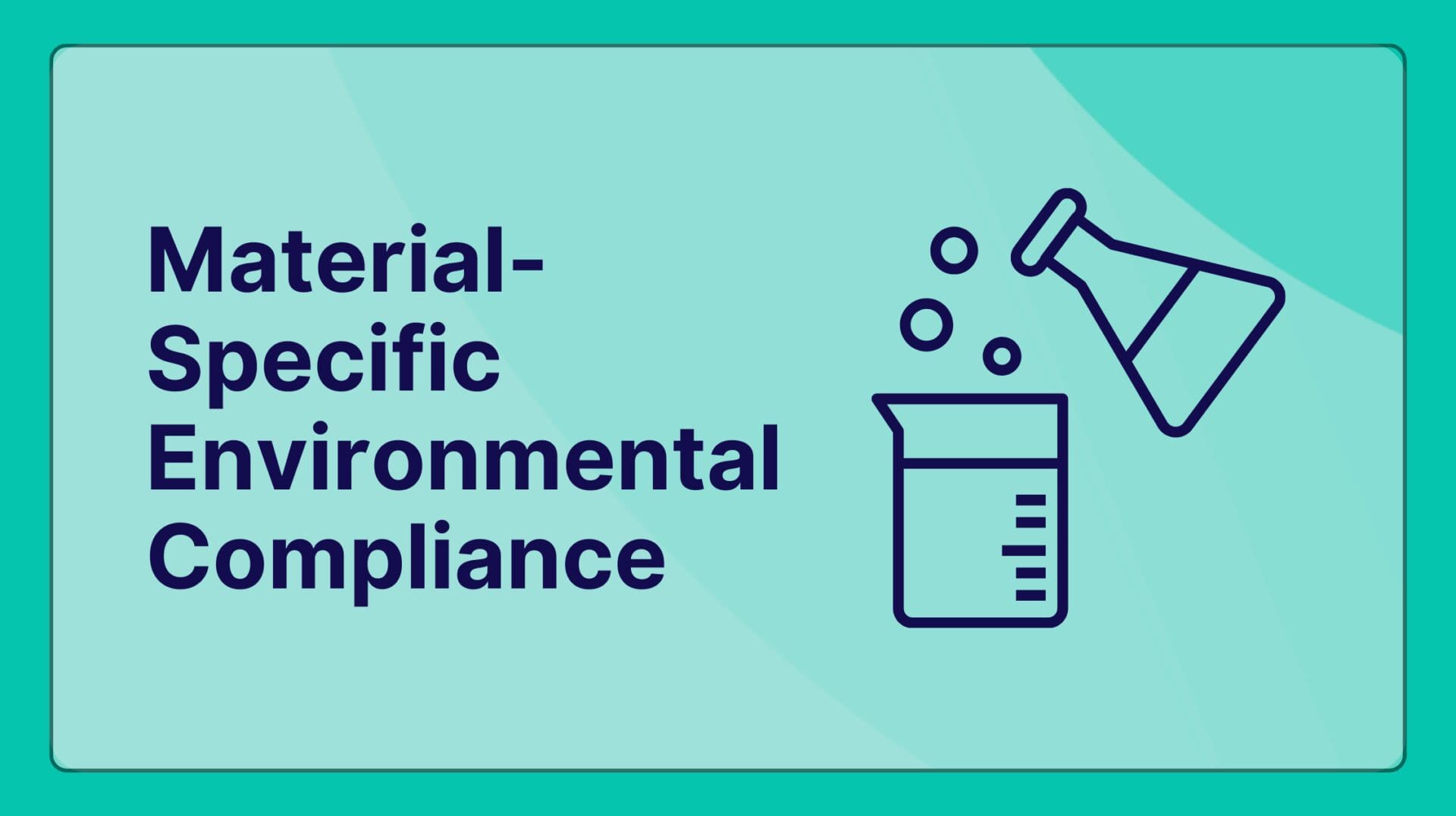 The Technical Blueprint for Material-Specific Environmental Compliance